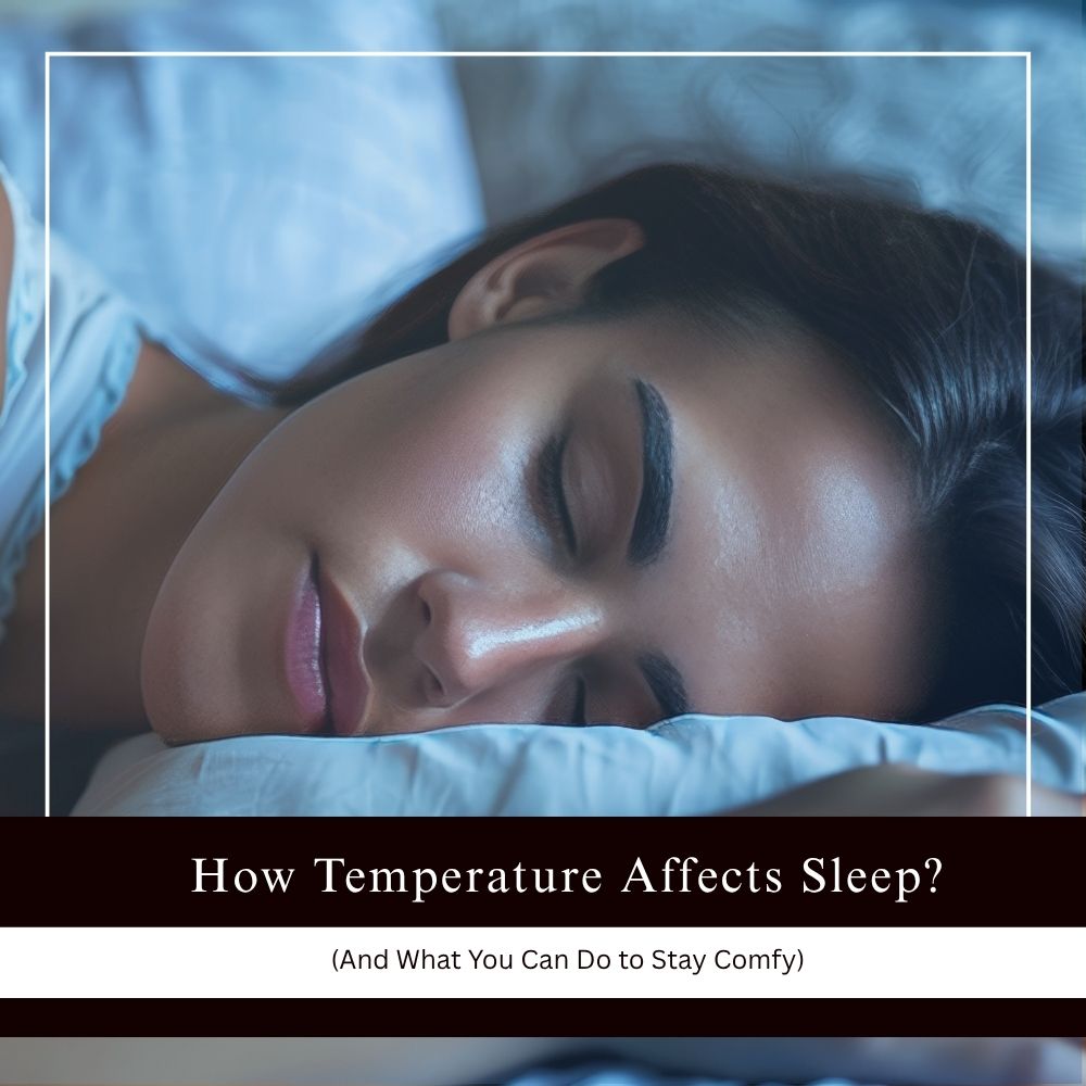 How Temperature Affects Sleep (And What You Can Do to Stay Comfy ...